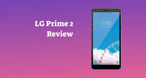 LG Prime 2 Review: Affordable with Great Display & Features - PhoneCurious