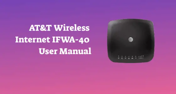 AT&T Wireless Internet IFWA-40 User Manual - PhoneCurious