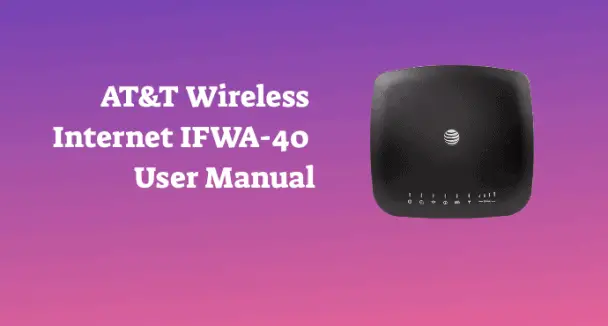 AT&T Wireless Internet IFWA-40 User Manual - PhoneCurious
