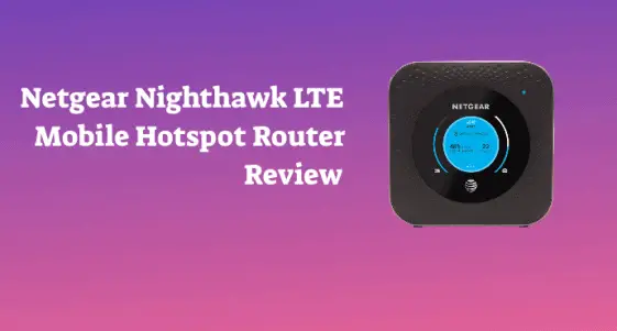 Netgear Nighthawk LTE Mobile Hotspot Router (MR1100) Review - PhoneCurious