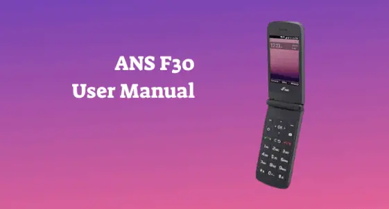 ANS F30 Flip Phone User Manual - PhoneCurious
