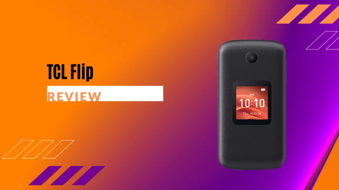 TCL Flip Review: Nice UI and Long Lasting Battery - PhoneCurious