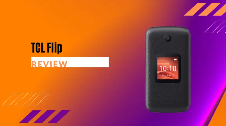 TCL Flip Review: Nice UI and Long Lasting Battery - PhoneCurious