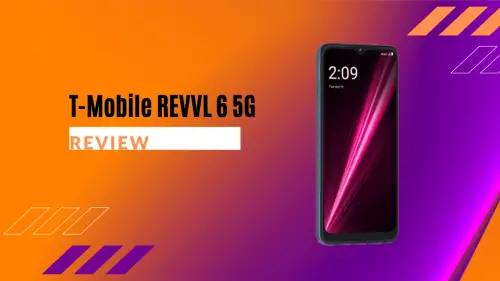 T-Mobile REVVL 6 5G Review: Large Device with Fast Charging - PhoneCurious