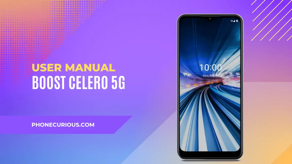 Boost Celero 5G User Manual - PhoneCurious