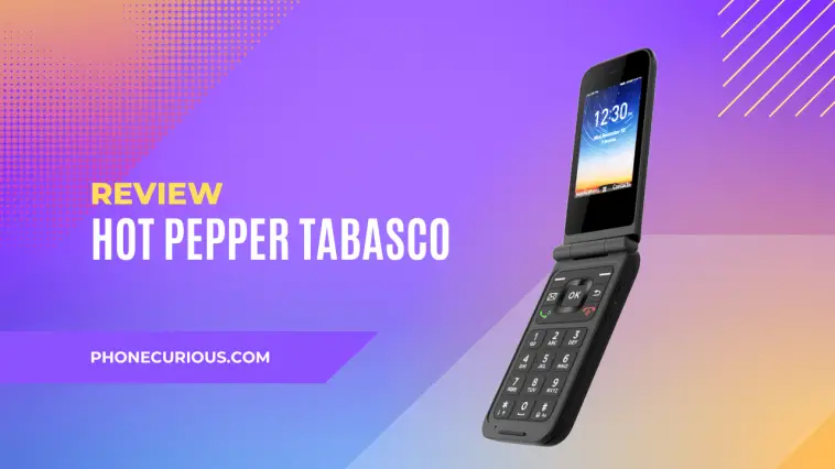 Hot Pepper Tabasco Flip Phone Review - PhoneCurious
