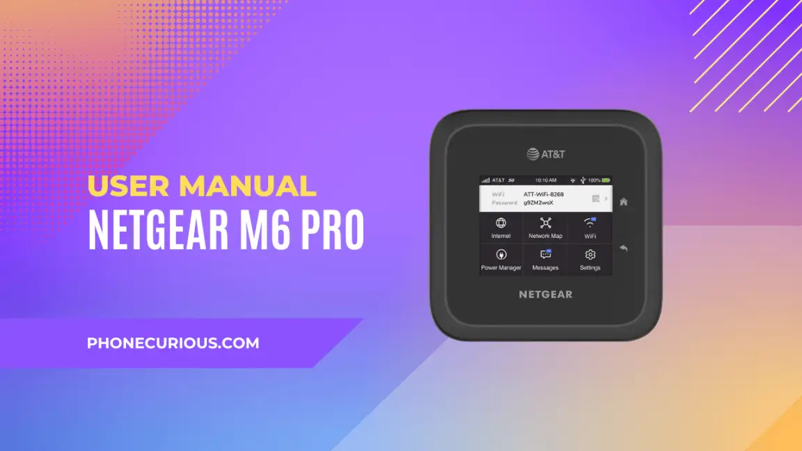 Netgear Nighthawk M6 Pro (MR6500) User Manual - PhoneCurious