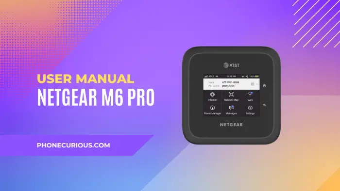 Netgear Nighthawk M6 Pro (MR6500) User Manual - PhoneCurious