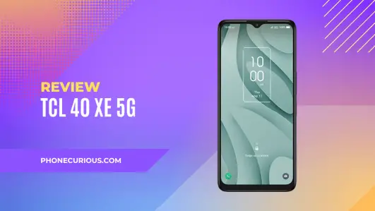 TCL 40 XE 5G Review: Powerful Yet Still Affordable 5G Smartphone - PhoneCurious