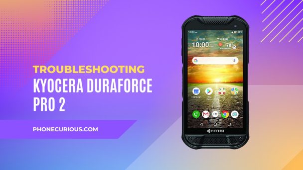 How to Fix Kyocera DuraForce Pro 2 that Won't Turn On - PhoneCurious